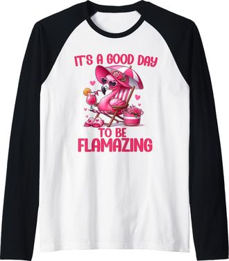 BDAZ Pink Flamingo Its A Good Day to Be Flamazing Damen Raglan