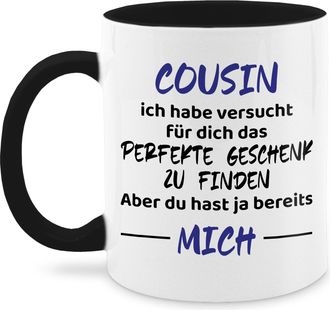 Shirtracer Tasse Tassen 325ml - Cousin ich habe versucht für dich das perfekte Geschenk zu finden | Geschenk für Cousin | Geschenke für den Cousin | Weihnachtsge
