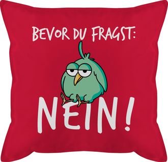 Shirtracer Kissen 50x50 - Statement mit Spr&uuml;chen - Bevor du fragst Nein - 50 x 50 cm - Rot - kissenbezug spruch spr&uuml;che n&ouml; schmusekissen und fuellung spruechen n
