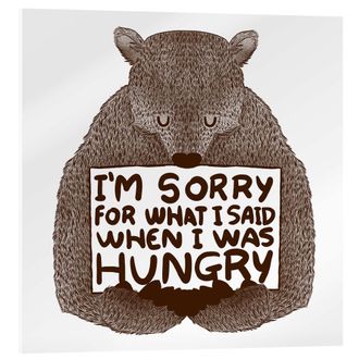 Posterlounge Im Sorry For What I Said When I Was Hungry Acrylglasbild von Tobe Fonseca 30 x 30 cm Braun Wandbilder Wanddeko