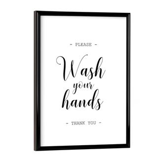 artboxONE Poster mit schwarzem Rahmen 18x13 cm Badezimmer Typografie Wash Your Hands Sign - Bild Hands Bathroom Hands
