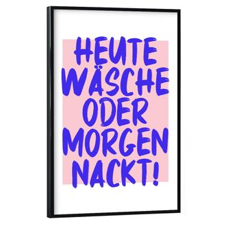 artboxONE Poster mit schwarzem Rahmen 30x20 cm Typografie Heute W&auml;sche - Rosablau - Bild Typografie