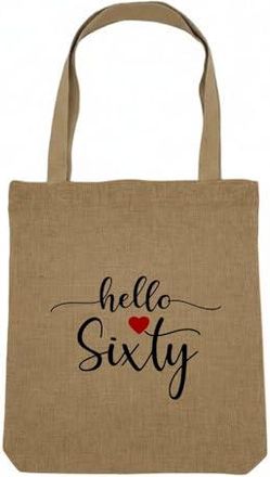 Fabulous Sac Shopping Tote Bag Aspect Lin - Hello Sixty Anniversaire 60 Ans Mamie Papy - Sac de Courses Toile Epaisse 360g Beige Naturel Cabas Port&eacute; Epaule Sol