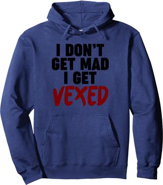Vexed Ich werde ver&auml;rgert Pullover Hoodie