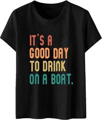 Generic T-shirt &agrave; manches courtes pour femme avec inscription &laquo; Its A Good Day to Drink On A Boat &raquo; - Coupe ample - Style d&eacute;contract&eacute; - Tendance - Pour l&eacute;t&eacute; -