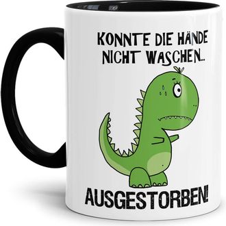 Tassendruck Tasse lustig mit Spruch - T-REX H&auml;nde waschen - Geschenk-Idee/Kaffeetasse/B&uuml;ro/Arbeit/Virus/Dino-Saurier - Innen & Henkel Schwarz