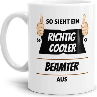 Tassendruck Berufe-Tasse so Sieht EIN Richtig Cooler Beamter aus Weiss/Job/mit Spruch/Kollegen/Arbeit/Geschenk-Idee/Büro