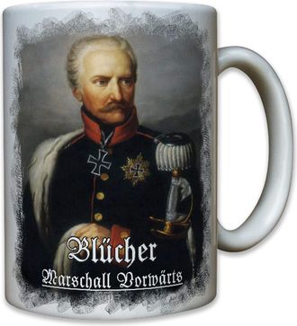 Copytec Blücher Gebhard Leberecht preußischer Generalfeldmarschall Marschall Tasse 9081