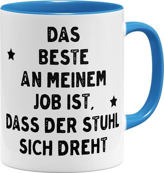OM3 das beste an meinem Job ist, dass der Stuhl sich dreht Statement Tasse mit Spruch - B&uuml;rotasse - Keramik Becher - 11oz 325ml - Beidseitig Bedruckt - He