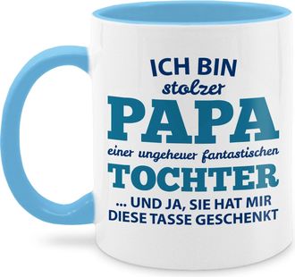 Shirtracer Tassen 325ml - Geschenk zum Vatertag - Stolzer Papa einer fantastischen Tochter Tasse - 325 ml - Hellblau - vatertagstasse vatertagsgeschenk vater tee