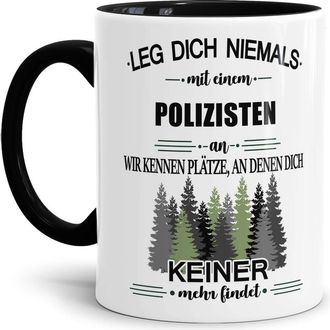 Tassendruck Berufe-Tasse Leg Dich Niemals mit einem Polizisten an - Geschenk-Idee/Büro/Job/Arbeit/Witzig/Lustig/Innen & Henkel Schwarz