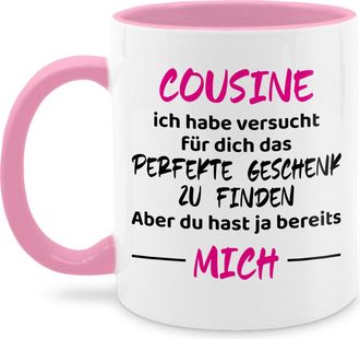 Shirtracer Tasse Tassen 325ml - Cousine ich habe versucht für dich das perfekte Geschenk zu finden | Geschenkidee für Cousinen | Geschenke für Cousine zum Geburt