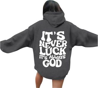 Generic Christian Its Never Luck Its Always God Cool Hoodies for Women Loose Fit Long Sleeve Jesus Sporty Pullover Clothes Faith Comfort Soft Crew Letter Grap