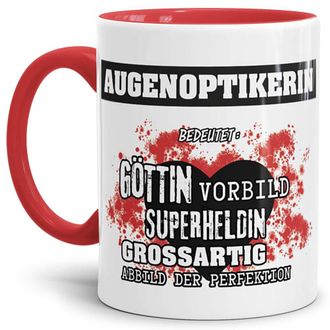 Tassendruck Berufe-Tasse Bedeutung Einer Augenoptikerin Innen & Henkel Rot/Job/Tasse mit Spruch/Kollegin/Arbeit/Chefin/Witzig/Mug/Cup/Geschenk-Idee/Beste Qualit&auml;t