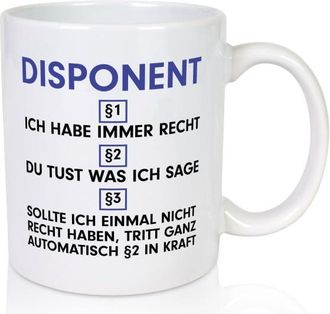 Generic Ich habe immer Recht Disponent | Zuteiler - Tasse Weiss - Kaffeetasse/Geschenk/Familie