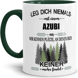 Tassendruck Berufe-Tasse Leg Dich Niemals mit einem Azubi an - Geschenk-Idee/Büro/Job/Arbeit/Witzig/Lustig/Innen & Henkel Dunkelgrün