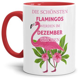 Tassendruck Geburtstags-Tasse Die sch&ouml;nsten Flamingos Werden im Dezember Geboren Innen & Henkel Rot - Mug/Cup/Becher/Lustig/Witzig/Freundin/Geschenk-Idee/Fun