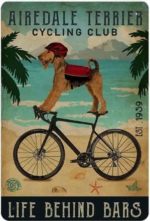 321 Metall Poster Airedale Terrier Cycling Club Kunst Wand Plakette Generisch Blechschilder Nostalgie Badezimmer Dekor Für Bar, Küche, Badezimmer 20x30cm