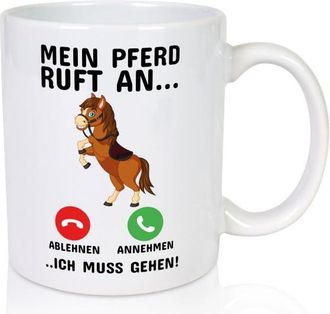 Generic Mein Pferd ruft an - Tasse Weiss - Kaffeetasse/Geschenk/Familie