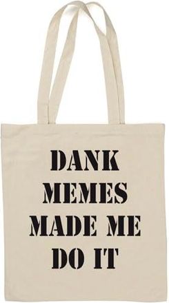 Generic Dank memes made me do it Sac fourre-tout en coton naturel Blanc