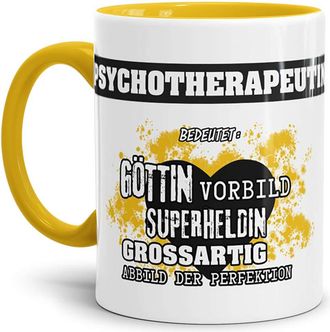 Tassendruck Berufe-Tasse Bedeutung Einer Psychotherapeutin Innen & Henkel Gelb/Job/Tasse mit Spruch/Kollegin/Arbeit/Chefin/Witzig/Mug/Cup/Geschenk-Idee/Beste Qual