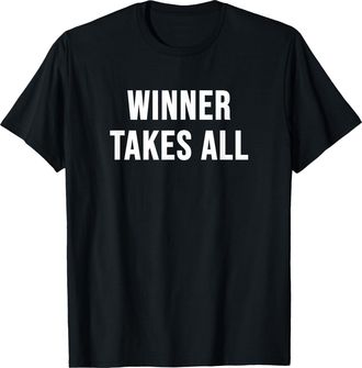 Victory Der Gewinner kriegt Alles T-Shirt