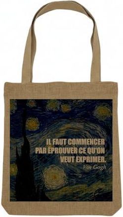 Fabulous Sac Shopping Tote Bag Aspect Lin - Il Faut Commencer Par &Eacute;prouver ce Quon Veut Exprimer Citation Inspirante Van Gogh - Sac de Courses Toile Epaisse 36