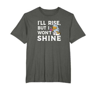 Garfield Ill Rise, But I Wont Shine Coffee Garfield T-Shirt