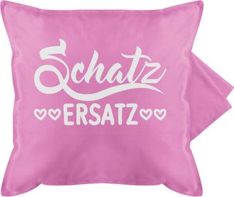 Shirtracer Kissenbezug - Valentinstag Kissen Ideen - Schatzersatz - Geschenk für Frauen Schatz Ersatz Geschenke für Männer für Ihn Sie Partner Liebe Pärchen Paar