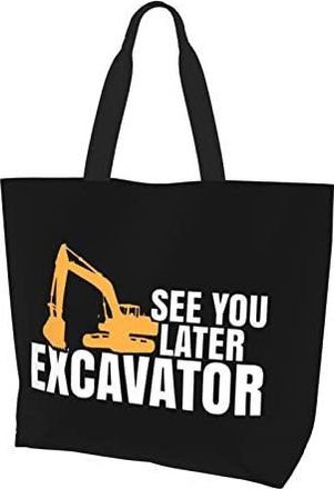 AOOEDM See You Later Excavator Ladies Canvas Tote Sac &agrave; provisions r&eacute;utilisable
