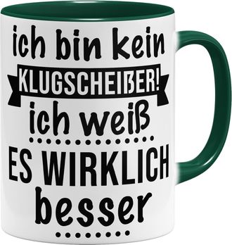 OM3 Ich bin kein Klugscheißer Kaffee-Tasse - Lustige Spruchtasse für Büro & Alltag - Besserwisser - Keramik Becher - 325ml - Beidseitig Bedruckt - Grün