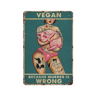 Hdadwy Vegan, weil Murder Is Wrong Blechschild, Metallschild, Kunst zum Aufhängen, Eisen, Gemälde, Retro, Zuhause, Küche, Garten, Garage, Wanddekoration, 30,