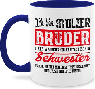 Shirtracer Tasse Tassen 325ml - Ich bin stolzer Bruder einer wahnsinnig fantastischen Schwester - 325 ml - Dunkelblau - für von geschenk brüder & kaffeetassen ge