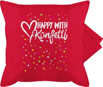 Shirtracer Kissenbezug - Karneval & Fasching - Kissen - Happy with Konfetti - 50 x 50 cm - Rot - polster karnevalskissen fasching- kissenbez&uuml;ge kissenh&uuml;lle fastn