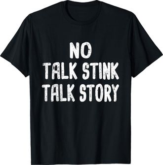 Hawaiian Dreams Kein Gerede Stink, Talk Story Hawaiianisches Pidgin, hawaiianisches Kreolisch T-Shirt