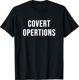 Secret Verdeckte Operationen T-Shirt