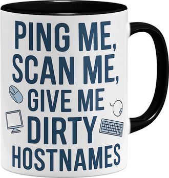 OM3 Network Host Admin Kaffee-Tasse mit Spruch - f&uuml;r Informatiker Computer Nerd IT - Ping me scan me give me Dirty hostnames II | Keramik Becher | 325ml |