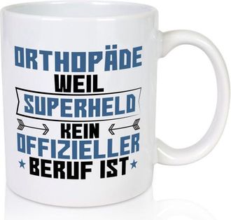 Generic Superheld Orthopäde | Orthopädie - Tasse Weiss - Kaffeetasse/Geschenk/Familie