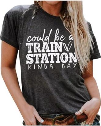 Generic T-shirt d&eacute;t&eacute; pour femme &laquo; Could Be A Train Station Kinda Day &raquo; - Col rond - Haut de sport ample - Coupe ample - Lettre d&eacute;contract&eacute;e - T-shirt tendance