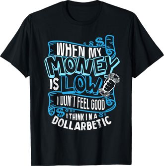 LOL Wenn Mein Geld knapp ist, fühle ich Mich Nicht gut Ich denke ich Bin EIN T-Shirt
