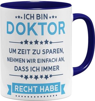 OM3 Ich bin Doktor Habe Recht - lustige Tasse mit Spruch Statement - Keramik Becher - 11oz 325ml - Beidseitig Bedruckt - Dunkelblau