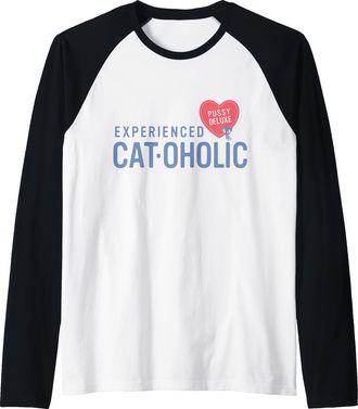 Pussy Deluxe Experienced CAT-OHOLIC Raglan
