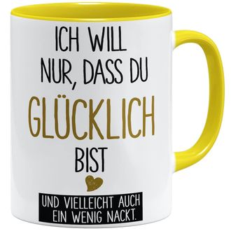 OM3 Liebes Tasse mit Spruch - ich Will nur DASS du gl&uuml;cklich bist - Keramik Becher - 11oz 325ml - Beidseitig Bedruckt - Gelb