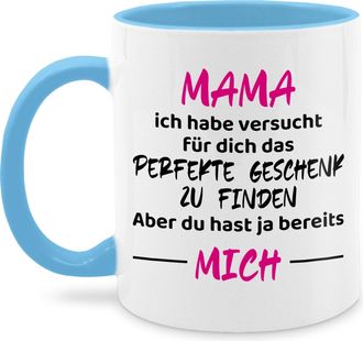 Shirtracer Tasse Tassen 325ml - Mutter Geburtstagsgeschenk Mama ich habe versucht für dich das perfekte Geschenk zu finden | Muttertagsgeschenk - 325 ml - Hellbl
