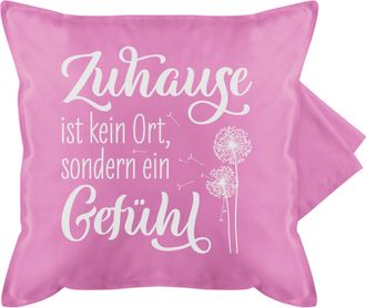 Shirtracer Kissenbezug - Statement Kissen mit Sprüchen - Zuhause ist kein Ort - sondern ein Gefühl - 50 x 50 cm - Pink - spruch kissenhülle sprüche spruechen kis