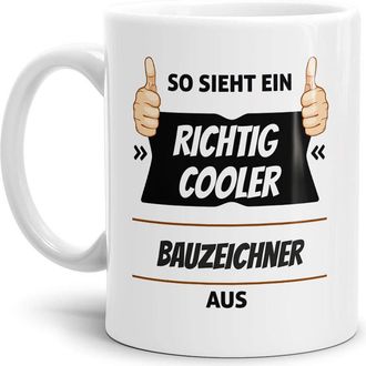 Tassendruck Berufe-Tasse so Sieht EIN Richtig Cooler Bauzeichner aus Weiss/Job/mit Spruch/Kollegen/Arbeit/Geschenk-Idee/Büro