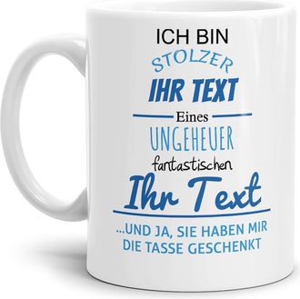 Tassendruck Tasse mit Spruch Stolzer -Ihr Text- Eines -Ihr Text- Weiss - Abschieds-Geschenk/B&uuml;ro/Kollegen/Arbeit/Personalisieren