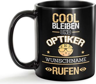 Tassendruck Schwarze Tasse für Optiker mit Name - Cool bleiben und Name rufen - Geschenk für Kollegen zum Geburtstag | Personalisierte Geschenke, Keramik Schwarz,