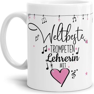 Tassendruck Berufe Tasse - Weltbeste Trompeten Lehrerin - Geschenk f&uuml;r die weltbeste Musiklehrerin, Musikunterricht, Lehrerin - Keramik Wei&szlig;, 300 ml I Trompete