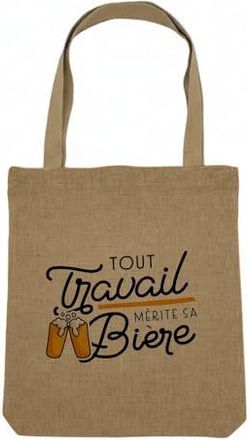 Fabulous Sac Shopping Tote Bag Aspect Lin - Tout Travail m&eacute;rite sa Bi&egrave;re Humour Alcool - Sac de Courses Toile Epaisse 360g Beige Naturel Cabas Port&eacute; Epaule Sol